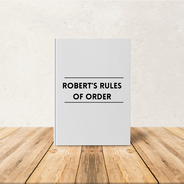 Robert's Rules has been long-considered the best guide for conducting ...